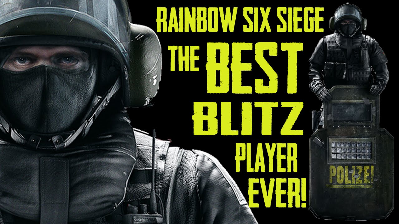 Rainbow Six Siege - The Best Blitz Player Ever! - YouTube