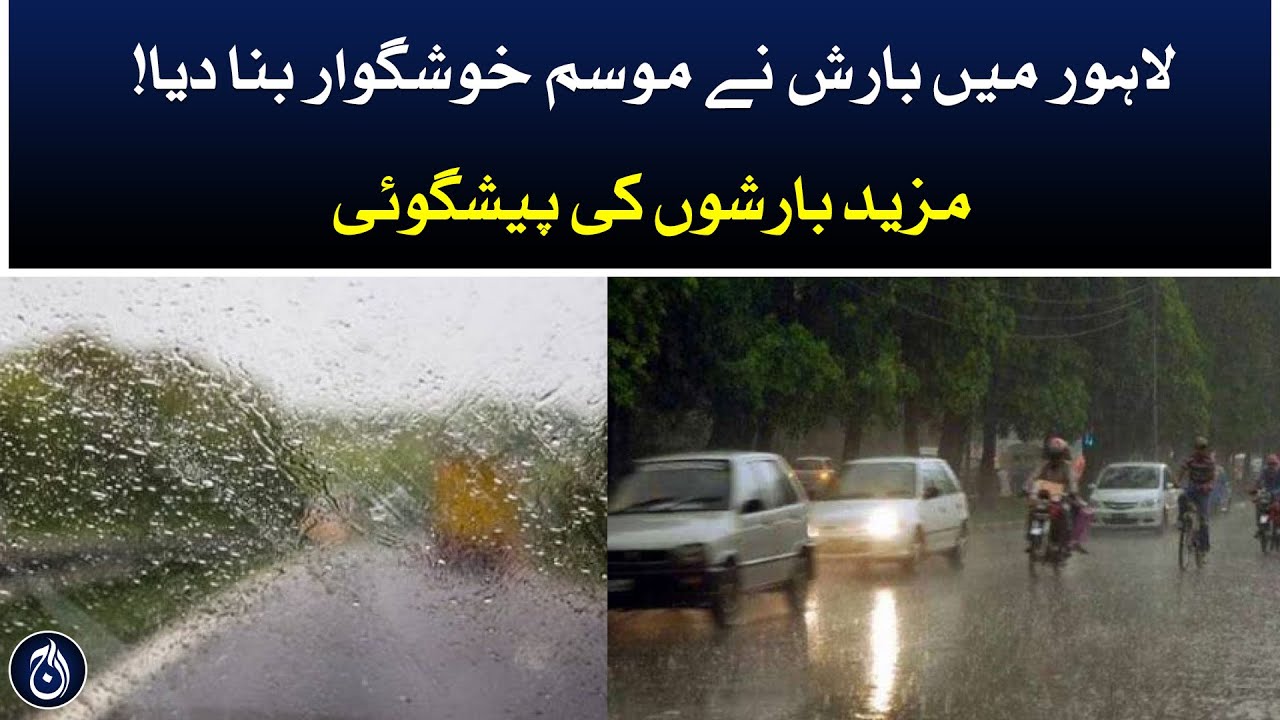 Lahore rain forecast: Light showers make weather beautiful early ...
