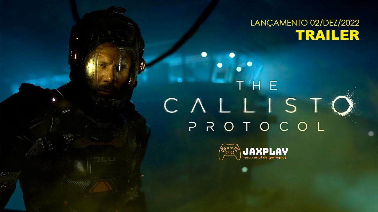 The Callisto Protocol Trailer oficial de revelação de jogabilidade ...