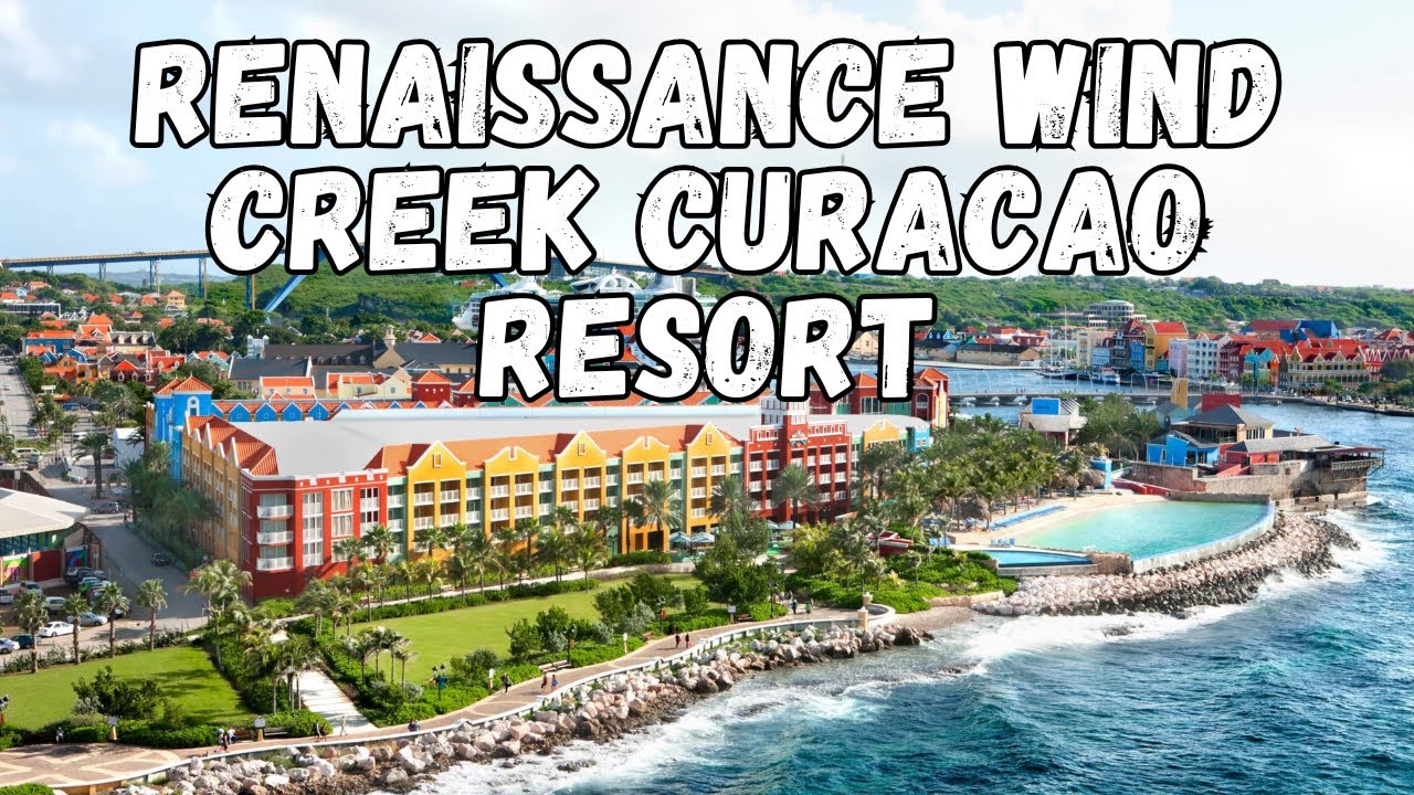 Renaissance Wind Creek Curacao Resort Review: Luxury in the Caribbean ...
