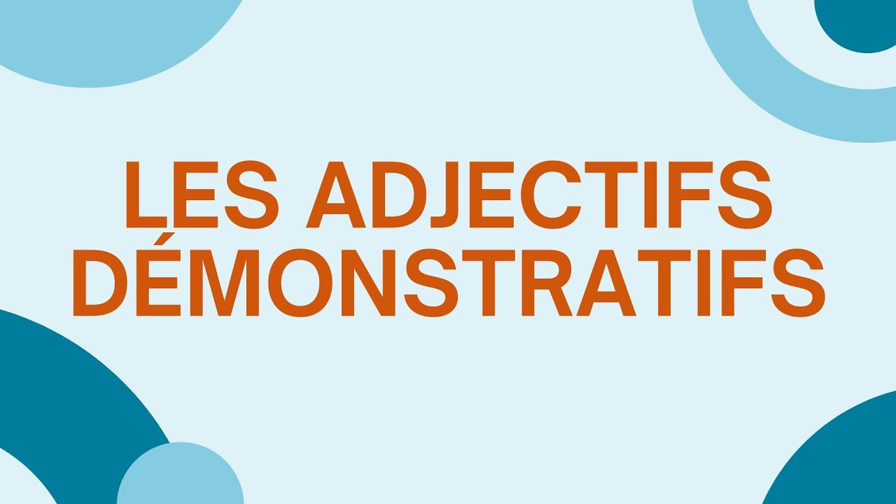 Les adjectifs démonstratifs Ce, Cette, Ces en français - YouTube