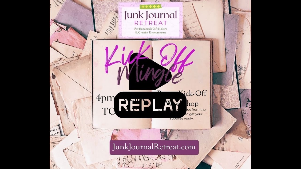 Art & Junk Journal Retreat Kickoff Mingle 2024 - YouTube