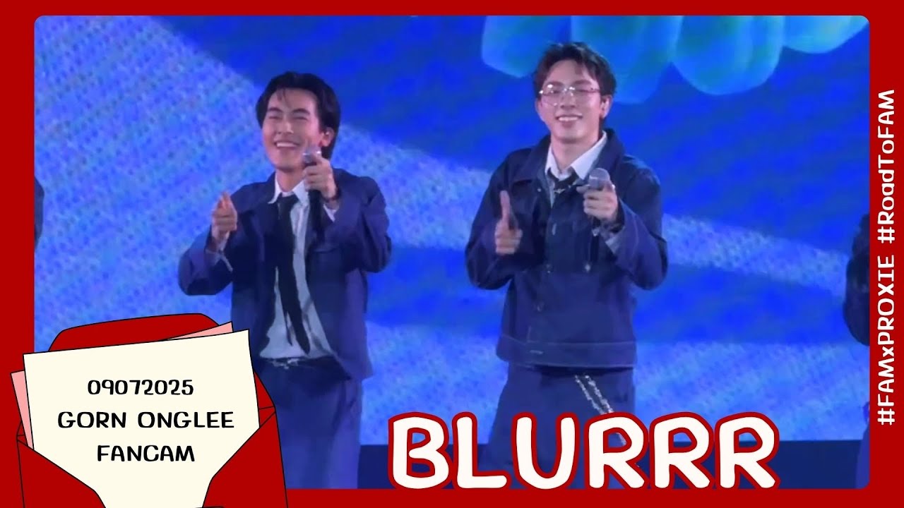 090725 - สถานะเบลอ (BLURRR) - PROXIE [GORN ONGLEE Fancam] #FAMxPROXIE - YouTube