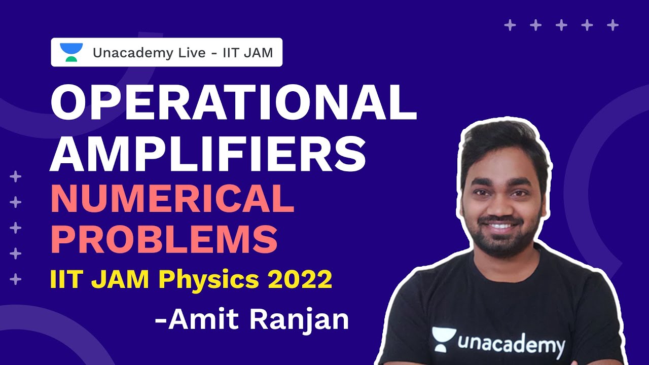 Operational Amplifiers || Numerical Problems | IIT JAM 2022 | Amit ...