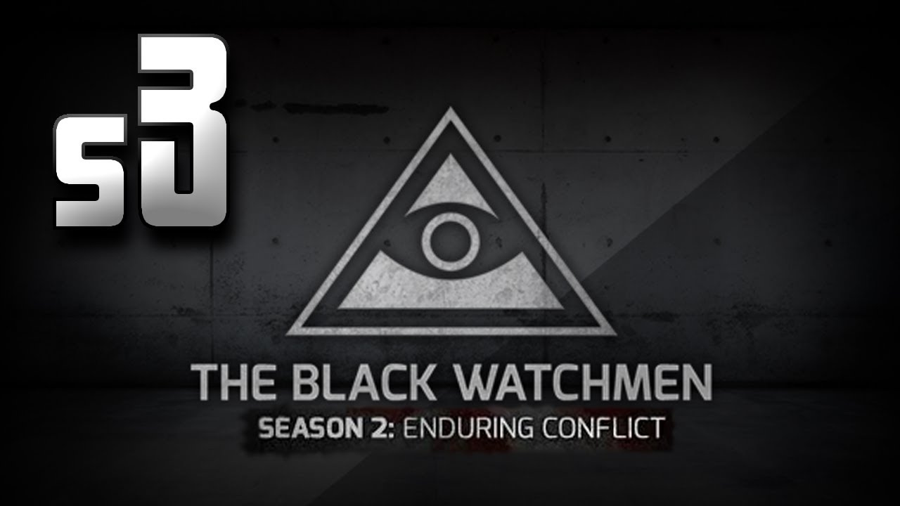 The Black Watchmen, Season 2: Enduring Conflict, S3 - Mission 11-12 - YouTube