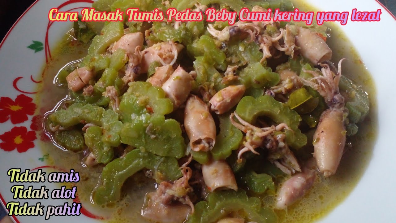 BARU MATENG LANGSUNG LUDES|| TUMIS PEDAS BEBY CUMI KERING,PARE|| TIDAK ...