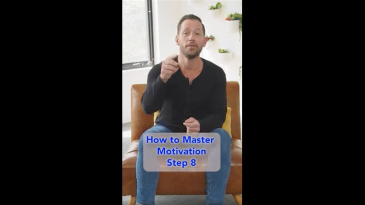 Master your Motivation Step 8 - YouTube