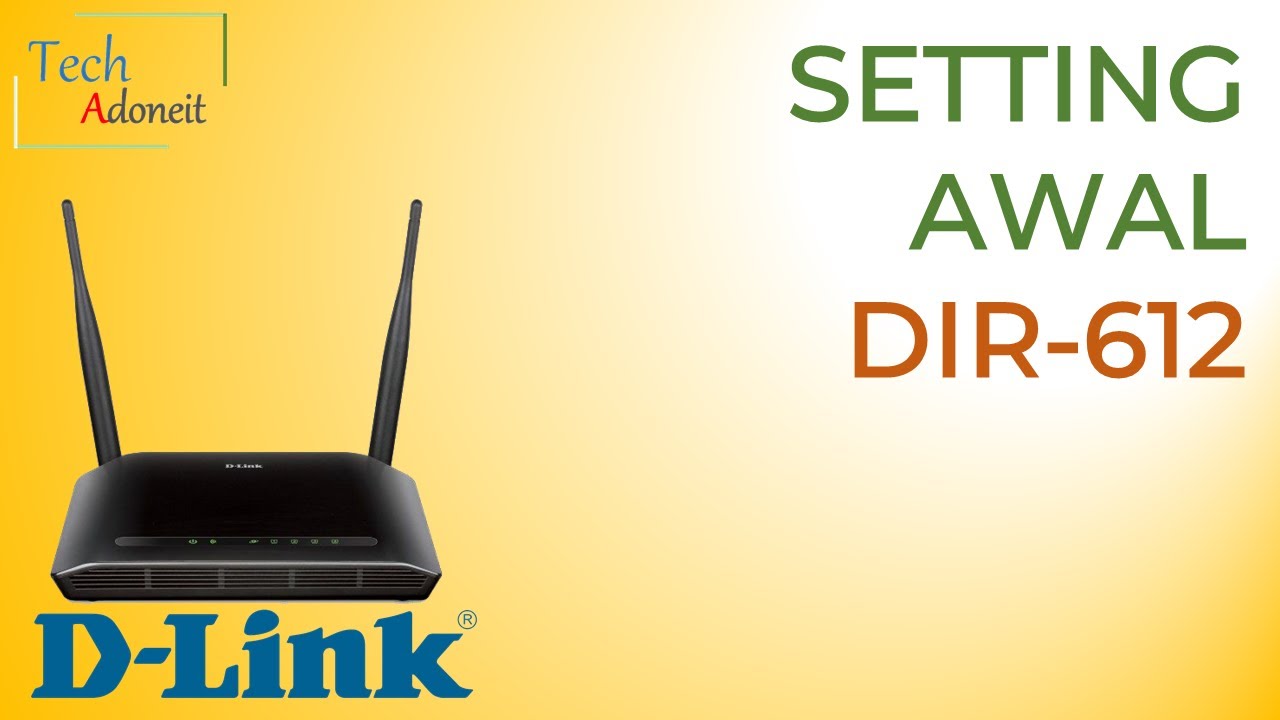 Setting Awal Budget Router D-Link DIR-612 - YouTube