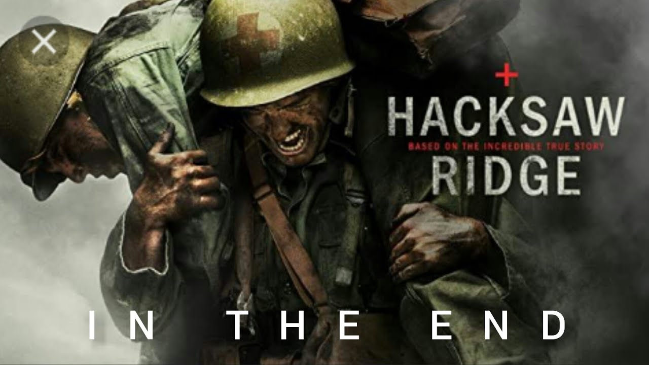 Hacksaw Ridge | In The End - YouTube