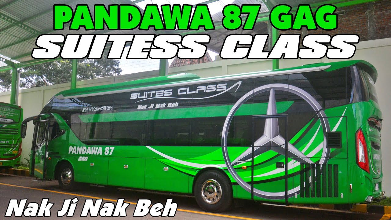 Suitess Class Pertama PO Pandawa 87 | Sleeper Seat Pariwisata | Rilisan ...