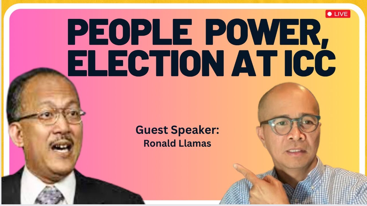 PEOPLE POWER, ELECTION AT ICC with Ronald Llamas - YouTube