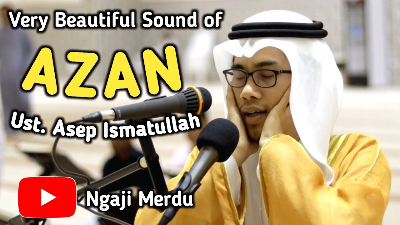 Very BEAUTIFUL Sound of AZAN‼️by Ust. Asep Ismatullah "Young Imam at Al ...