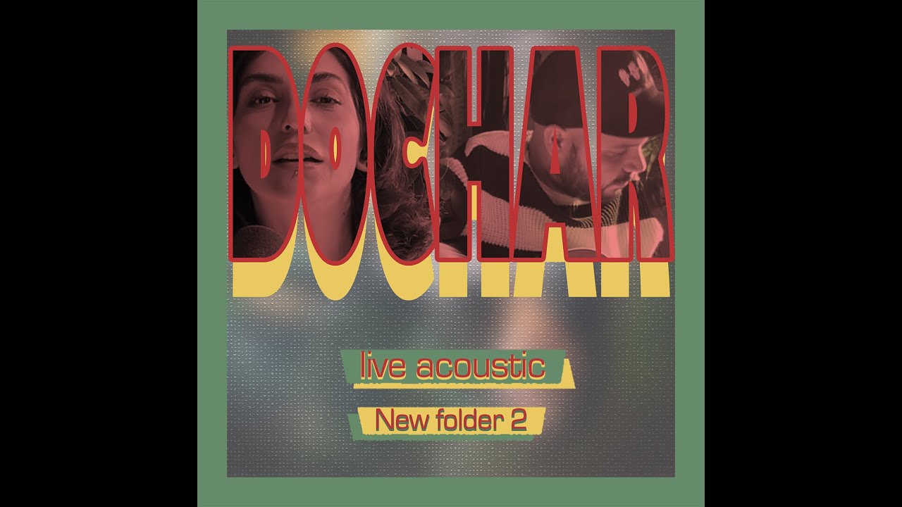 New folder 2 - Dochar (Live Acoustic) | نیوفولدر 2 - دچار (نسخه آکوستیک ...
