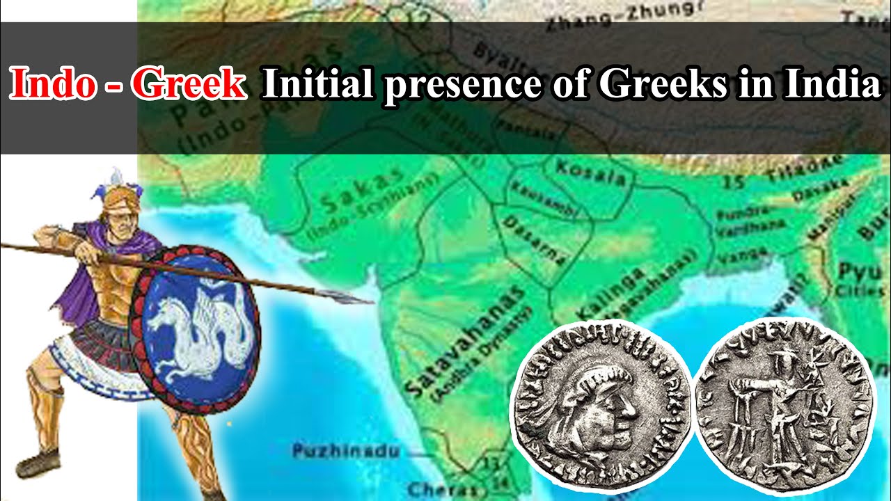 PLS: History (L12): Indo Greek- Initial Presence of Greeks in India ...