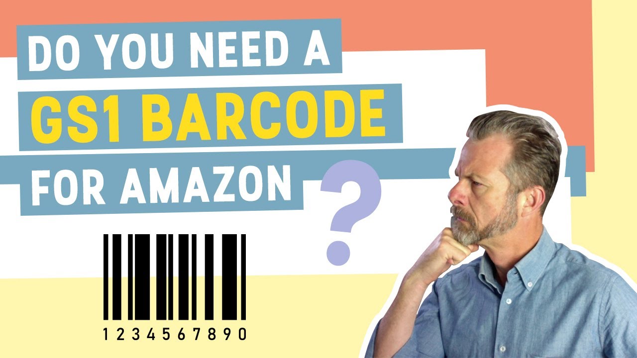 Do You Need A GS1 Barcode For Amazon? - YouTube