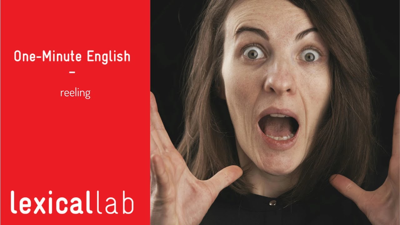 ONE-MINUTE ENGLISH: reeling LEARN WITH LEXICAL LAB - YouTube
