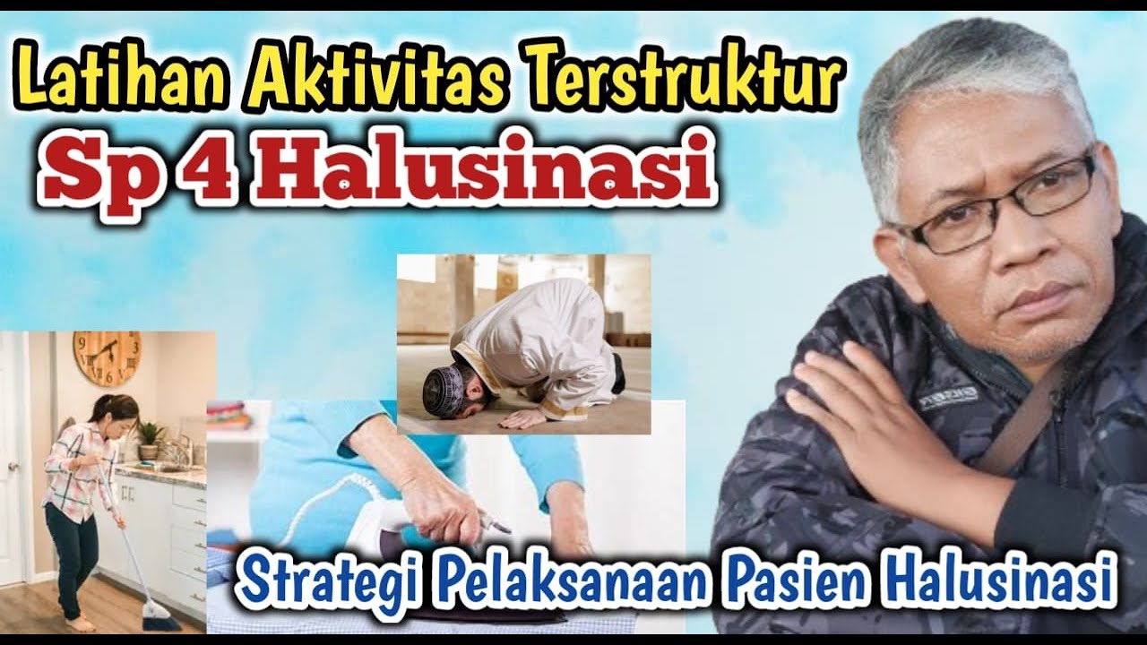 Sp 4 Halusinasi , Latihan Aktivitas Terstruktur | Asuhan Keperawatan ...