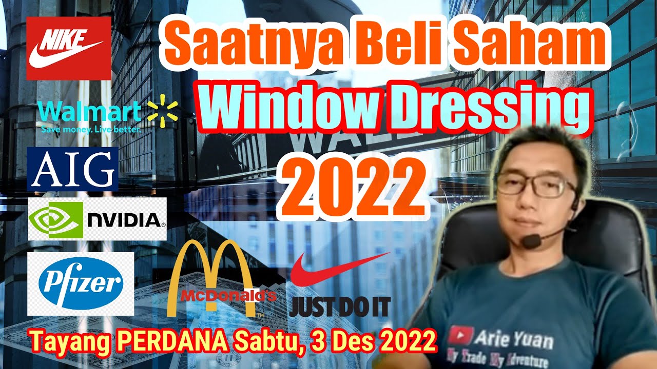 WINDOW DRESSING 2022 | Manfaatkan Peluang Naiknya Harga Saham Amerika Jelang Akhir Tahun 2022 ...
