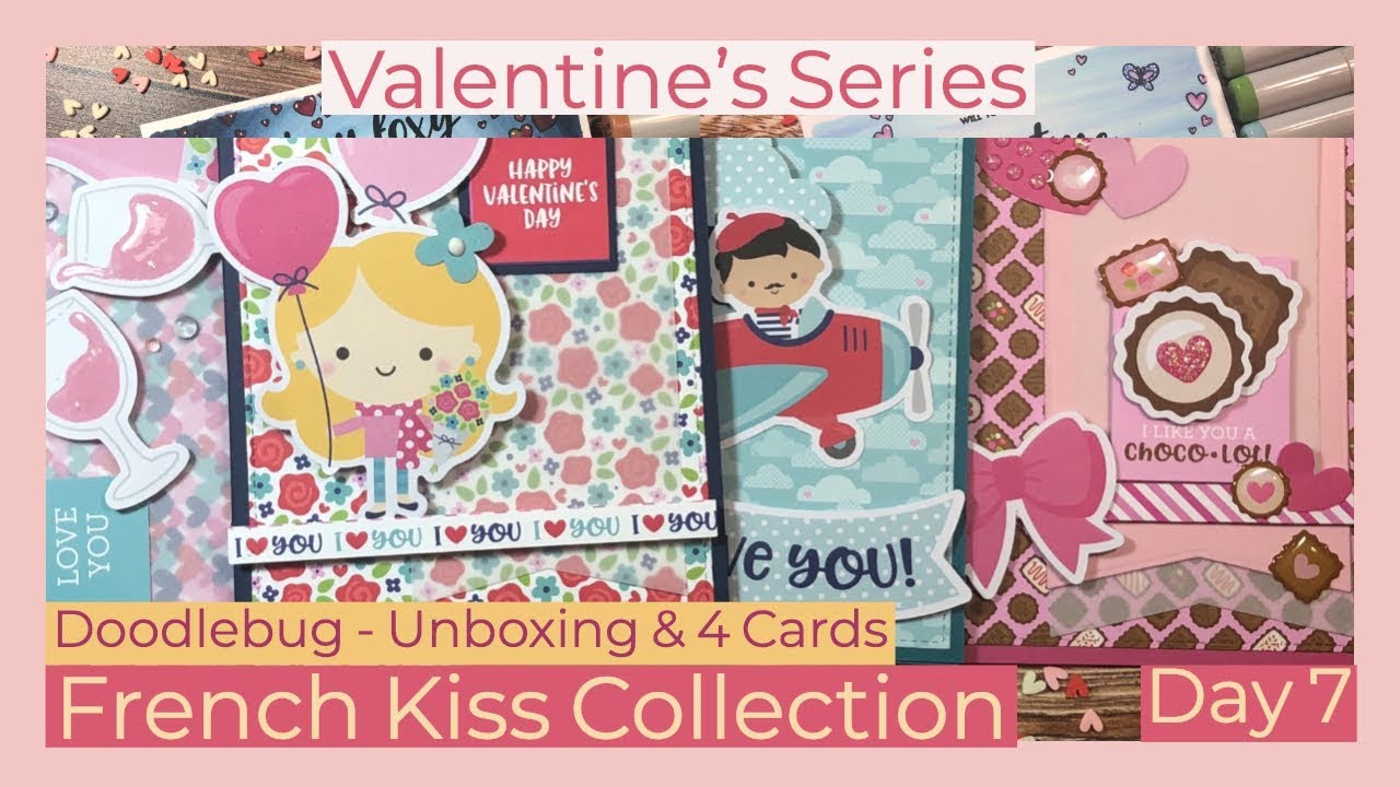 Valentine's Series 2019 | Doodlebug Designs | 4 Cards with French Kiss ...