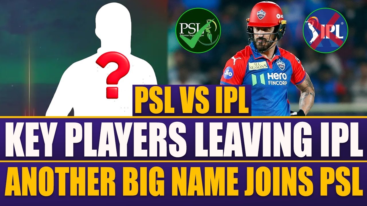 IPL vs PSL | Key Players Leaving IPL | Another Big Name Left IPL ...