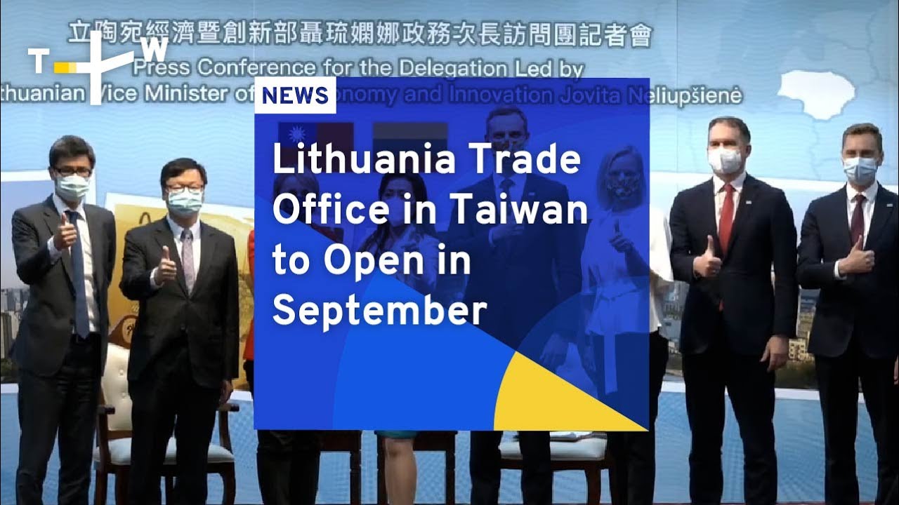 Lithuania Trade Office in Taiwan to Open in September | TaiwanPlus News ...
