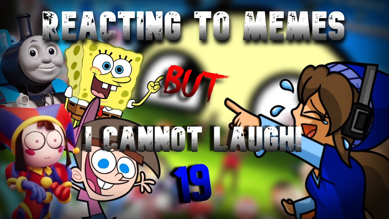 REACTING TO MEMES, BUT I CANNOT LAUGH! (LIVE) 19 - YouTube