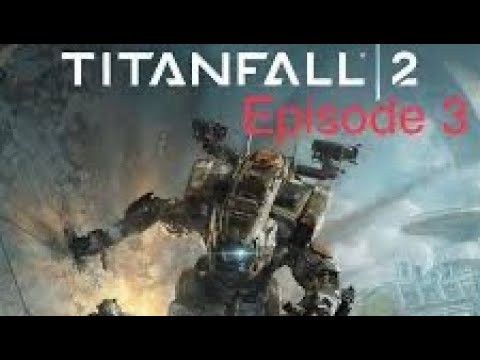 The factory of Ashes|Titanfall 2 campaign #3 - YouTube