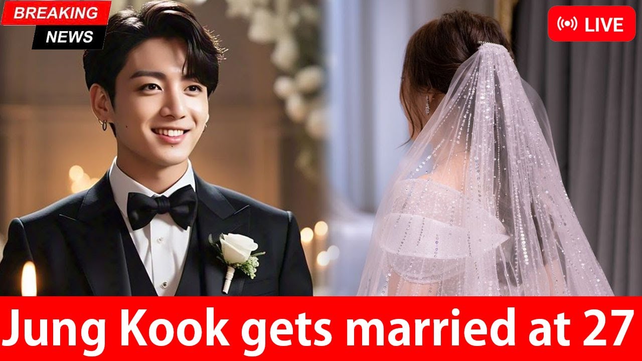 Jung Kook gets married at 27! The identity of his bride, who is a year ...