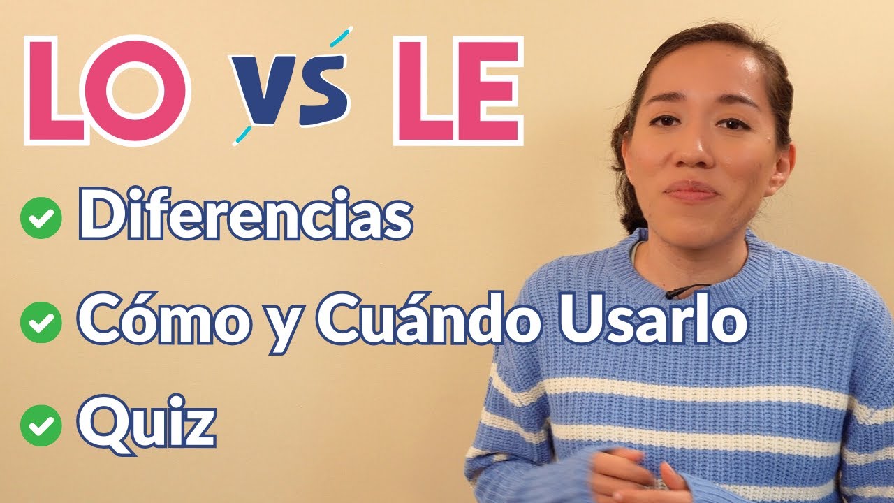Lo vs Le: Claves para Pronombres Directos e Indirectos - YouTube
