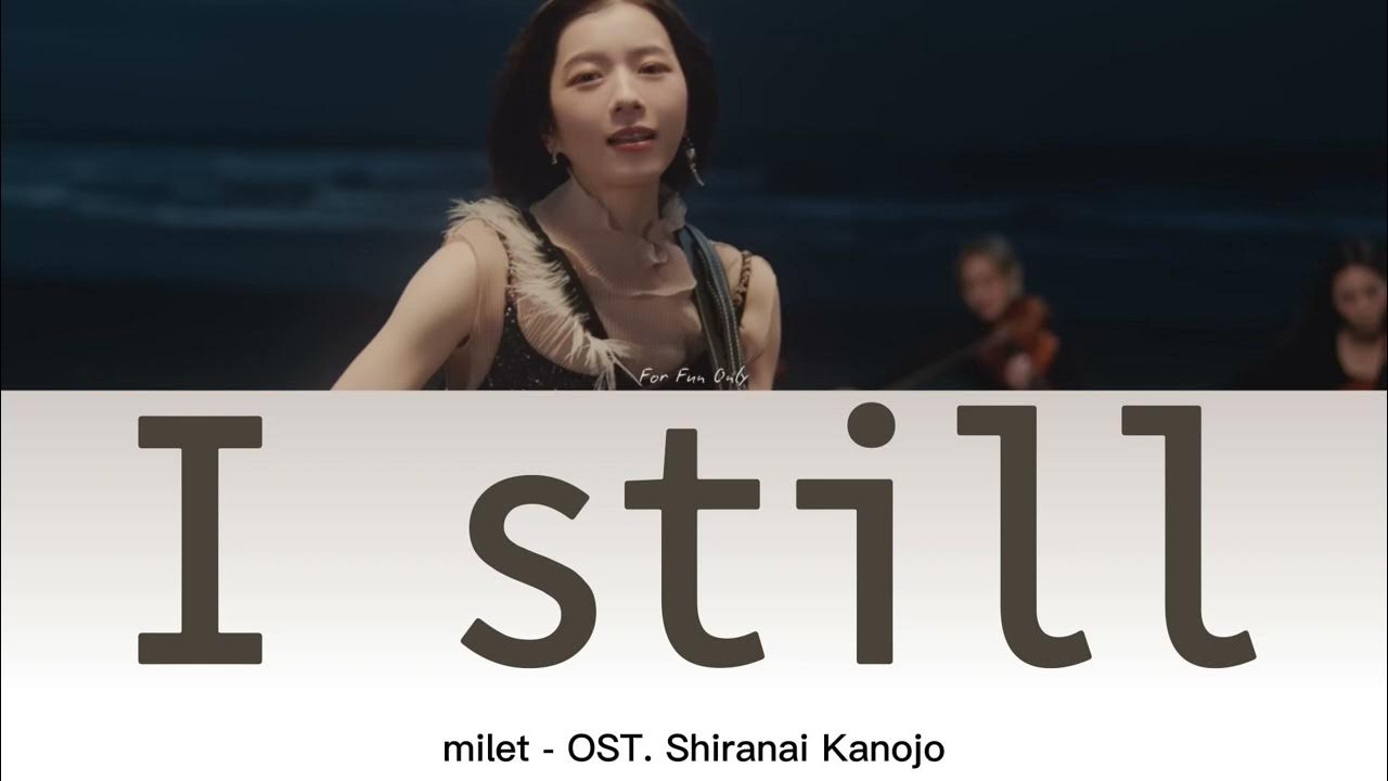 milet - I still [Lyric/Lirik dan Terjemahan Indonesia] - YouTube