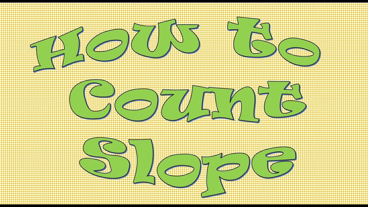 How to Count Slope? - YouTube