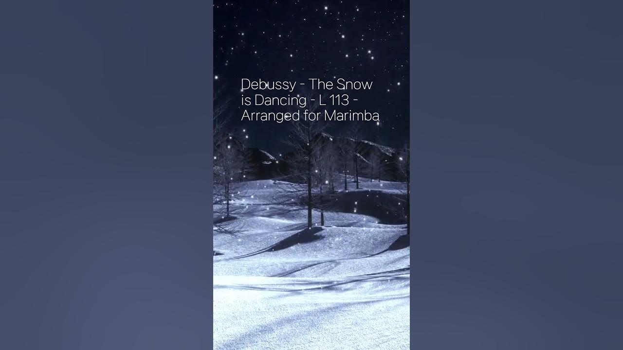 Debussy - The Snow is Dancing - L 113 - Arranged for Marimba#shorts ...