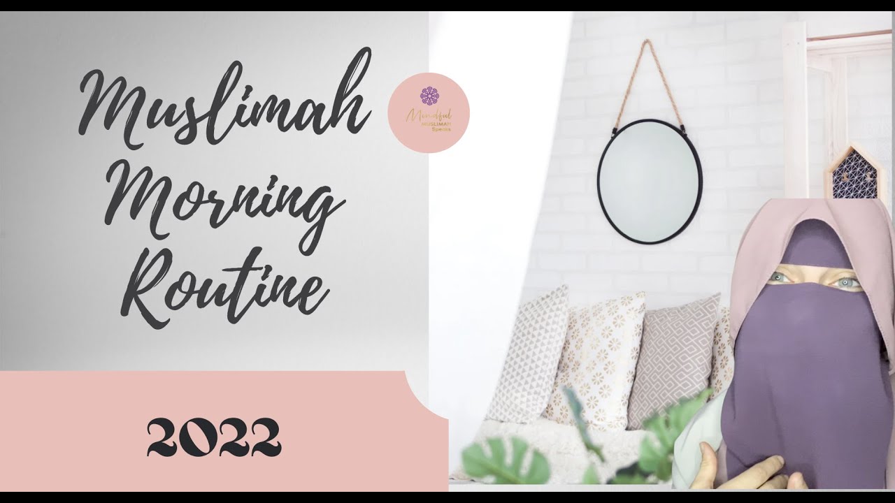 Muslimah Morning Routine - YouTube