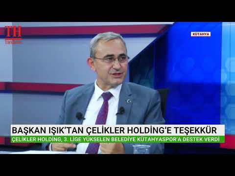 BAŞKAN IŞIK’TAN ÇELİKLER HOLDİNG’E TEŞEKKÜR
