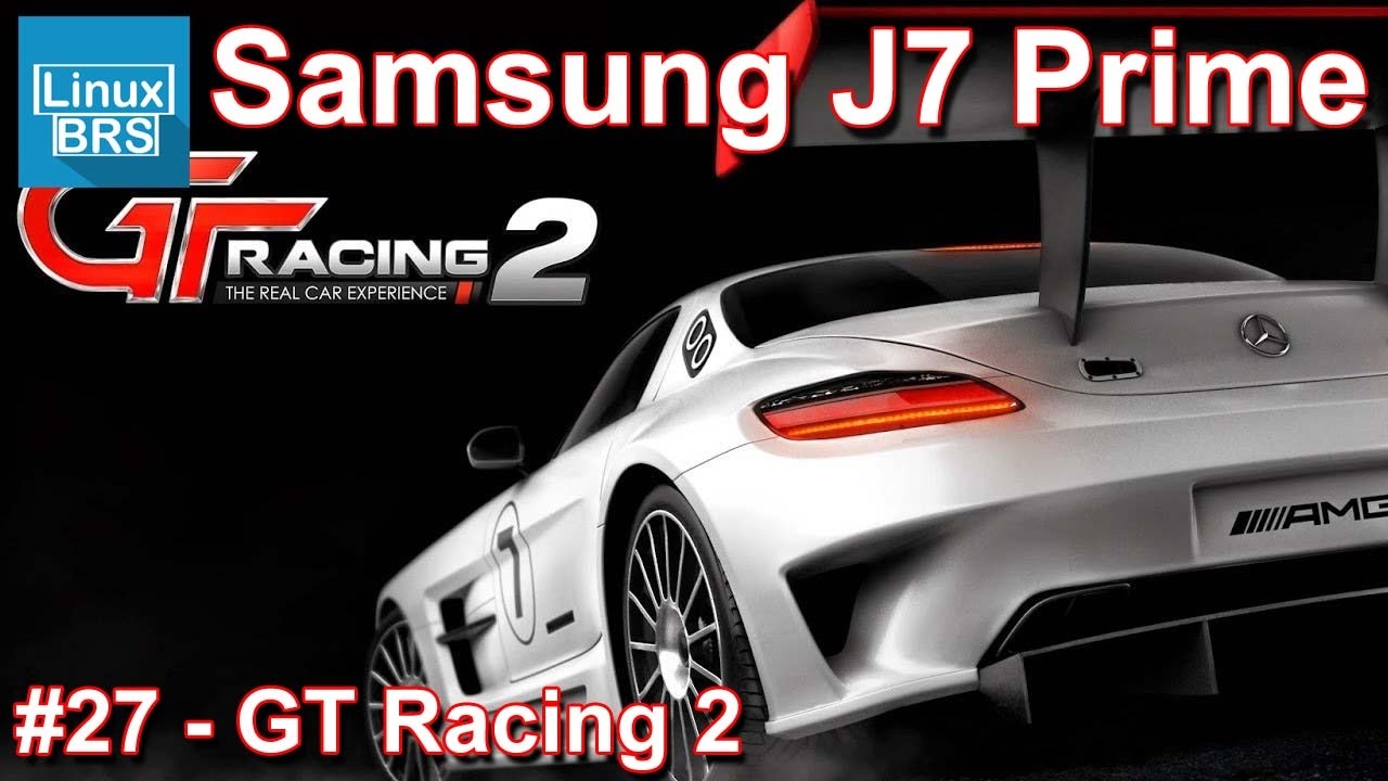 🔘 Gameplay Android - GT Racing 2 - Samsung Galaxy J7 Prime - YouTube