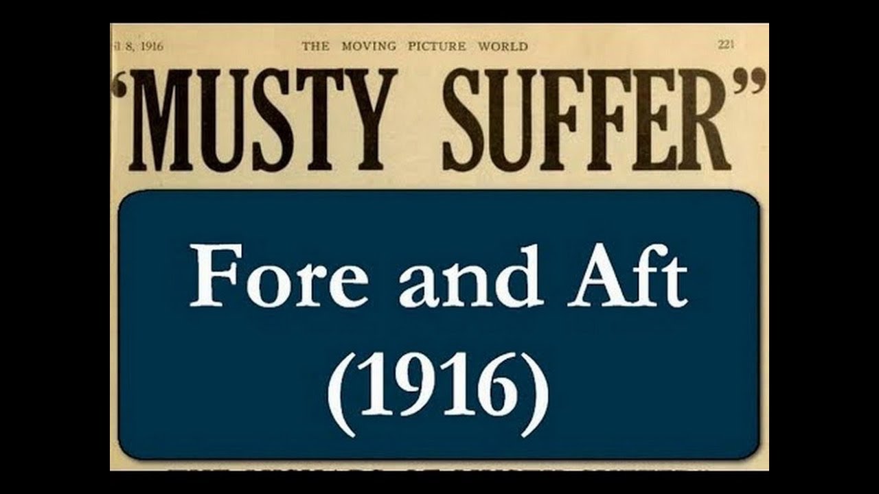 Harry Watson Jr. Musty Suffer - Fore and Aft(1916) - YouTube