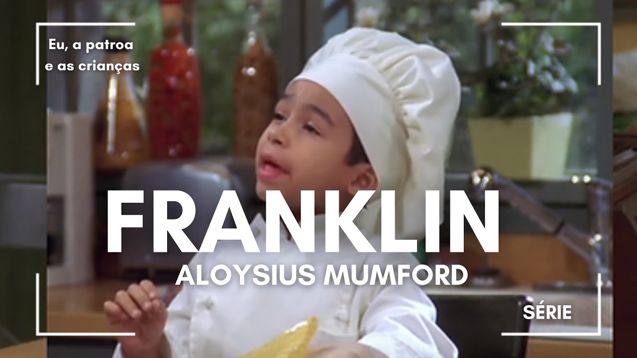 Franklin Aloysius Mumford - Eu a patroa e as crianças - YouTube