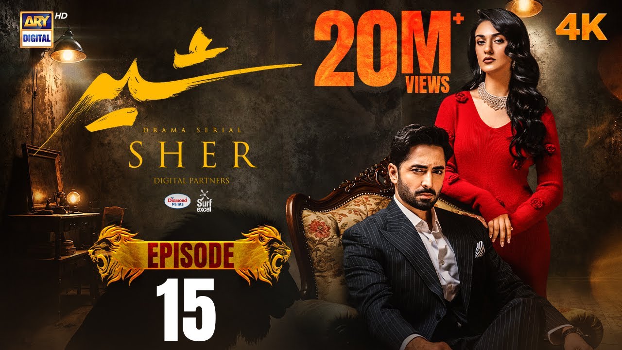 Sher Episodio 15 | Danish Taimoor | Sarah Khan | 9 de julio de 2025 [SUBTÍTULOS EN INGLÉS ...