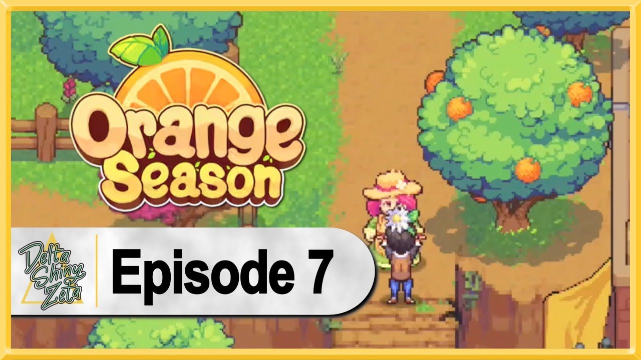 Orange Season WALKTHROUGH PLAYTHROUGH LET'S PLAY GAMEPLAY - Part 7 ...