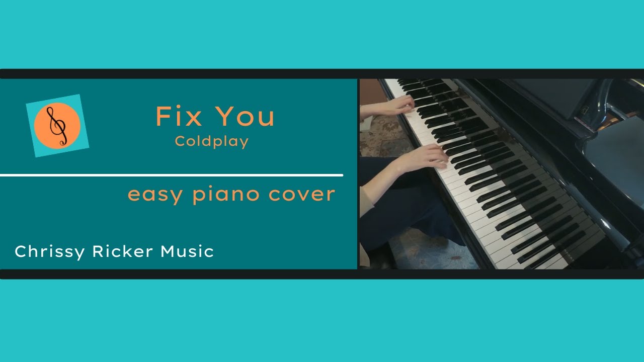 Fix You (easy piano) - Coldplay - Arr. Chrissy Ricker - YouTube