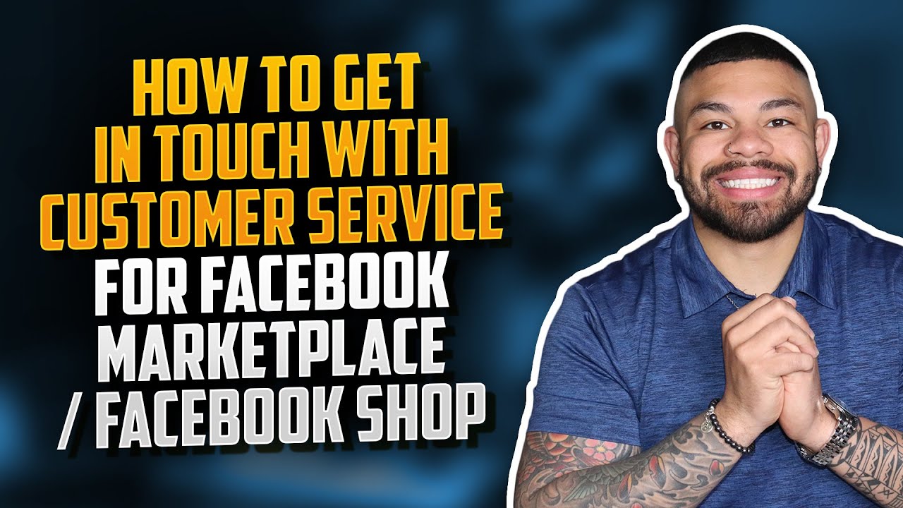 How To Get In Touch With Customer Service For Facebook Marketplace ...