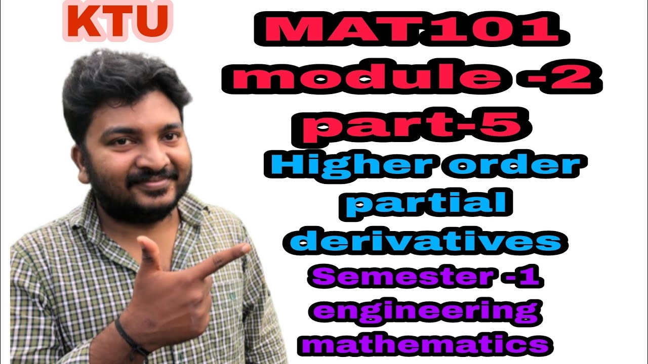 MAT101/module -2/part-5/Higher order partial derivatives/semester -1 ...