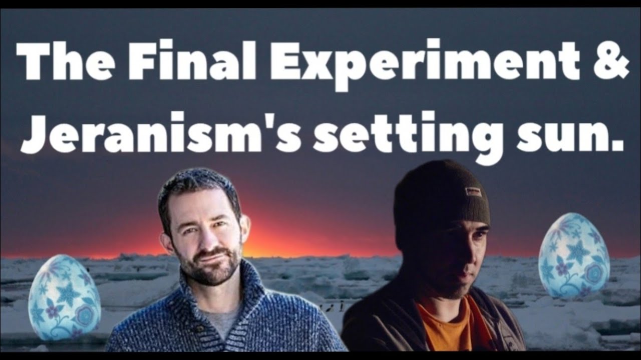 The Final Experiment & Jeranism's setting Sun. - YouTube