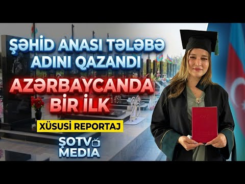 Şəhid anası Maya Quliyeva tələbə adını qazandı - Azərbaycanda bir ilk - Xüsusi reportaj