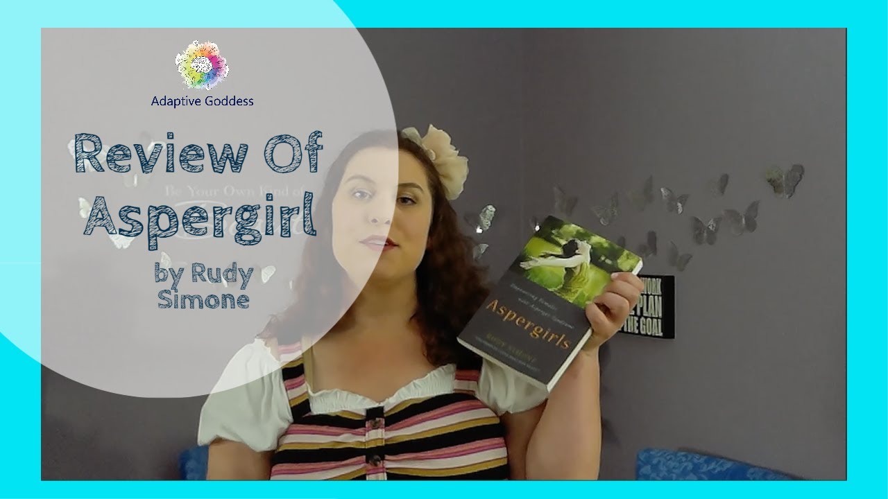 An Aspergirl Views on Aspergirls by Rudy Simone - YouTube
