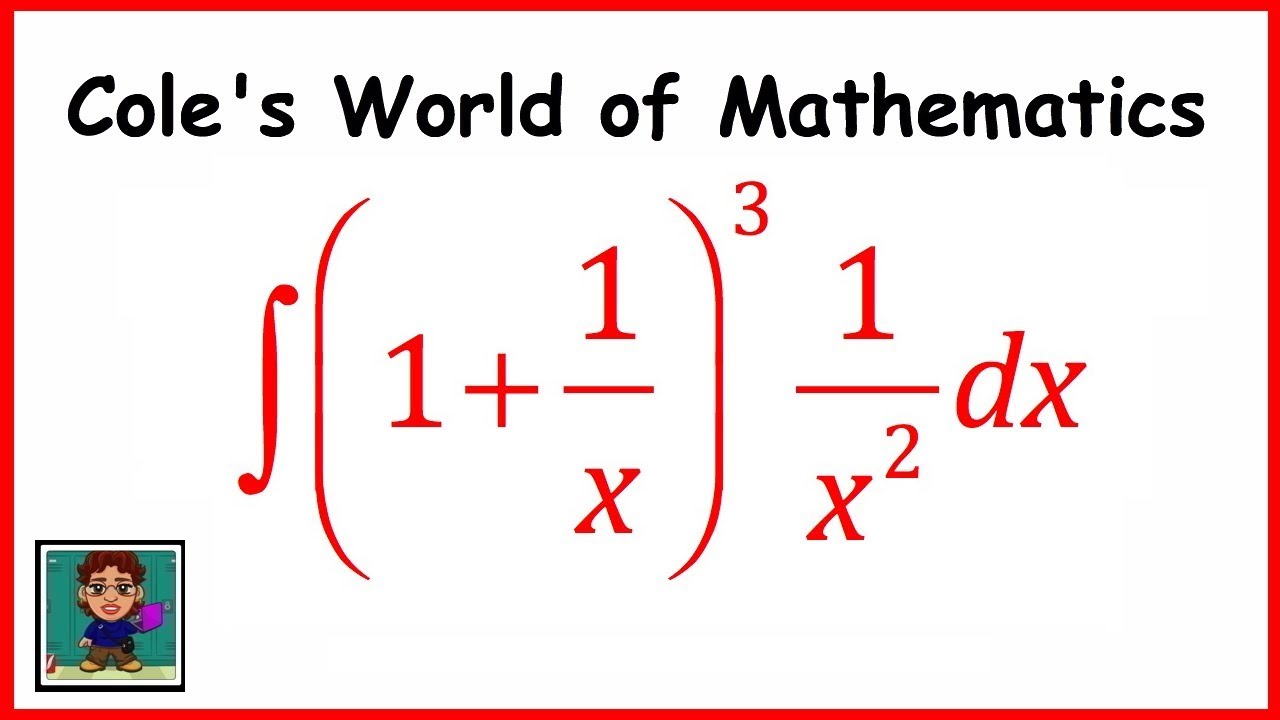 Integral of (1 + 1/x)^3 (1/x^2) Calculus 1 - YouTube