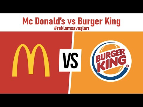 Mc Donald’s VS Burger King \