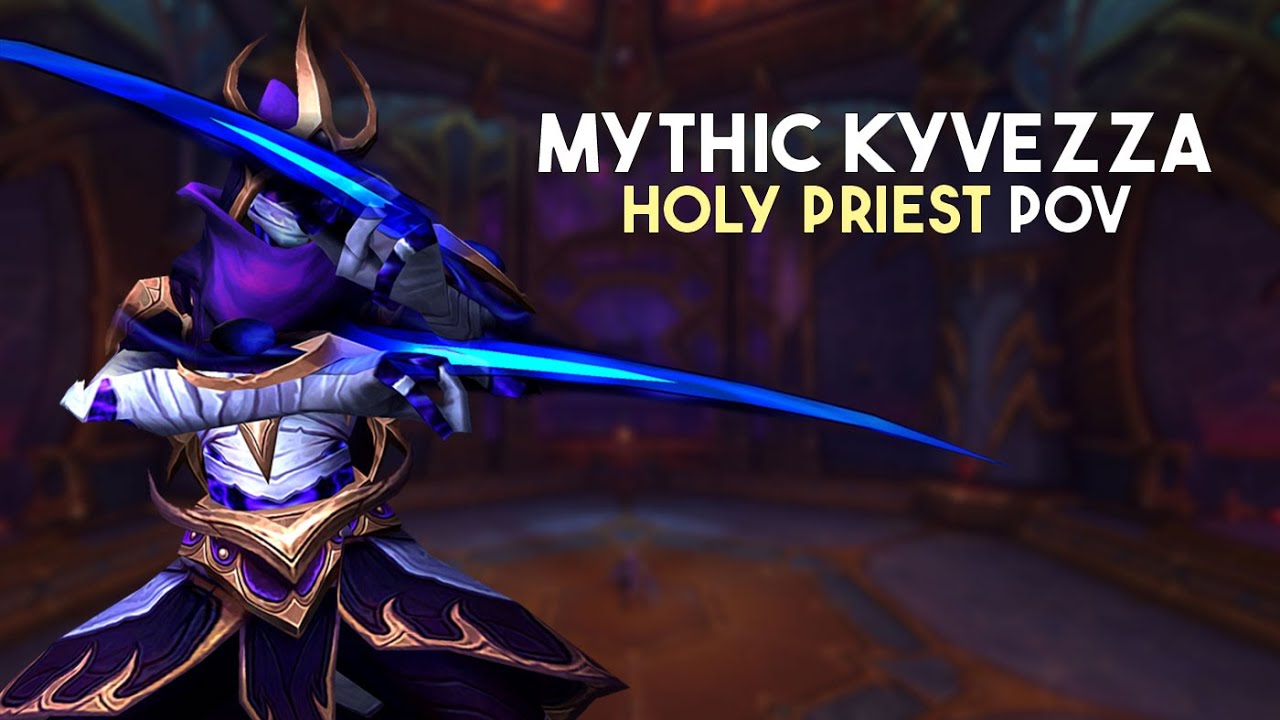 Mythic Kyveza - Holy Priest PoV - Indecisive - YouTube