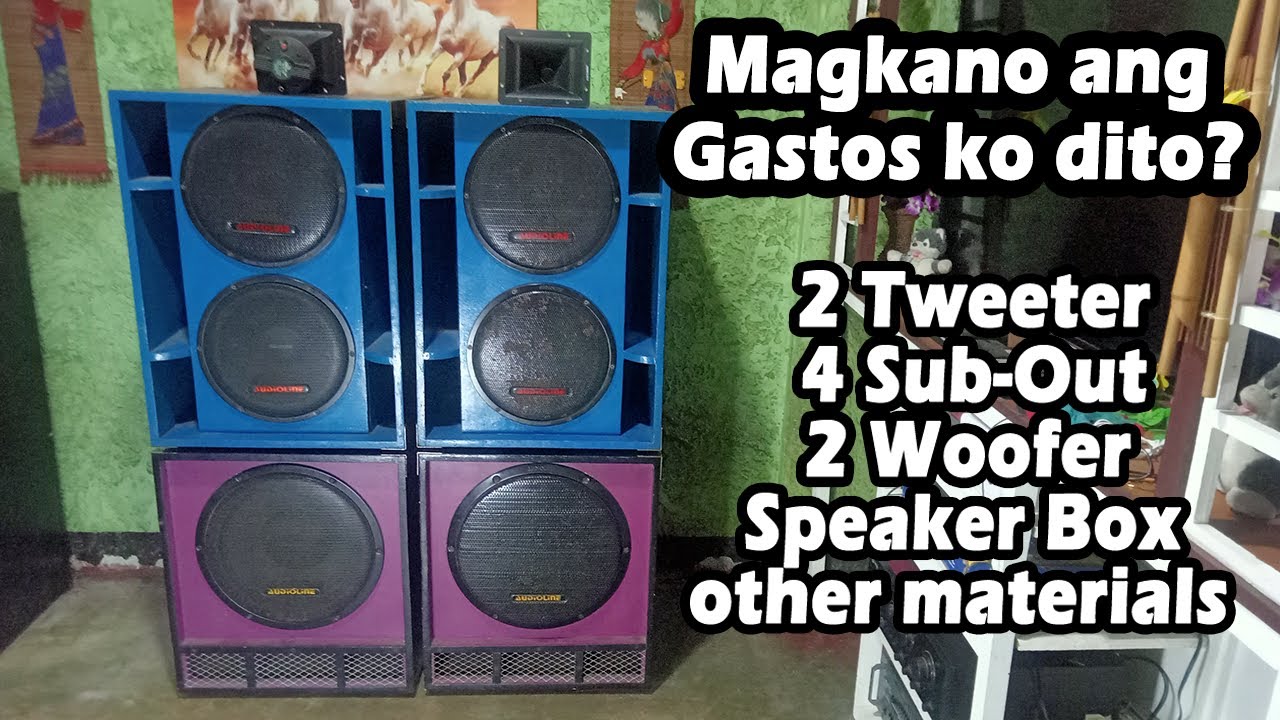 DIY Sound box and Speaker | 2 Tweeter, 4 Sub, 2 Woofer | Magkano ang ...