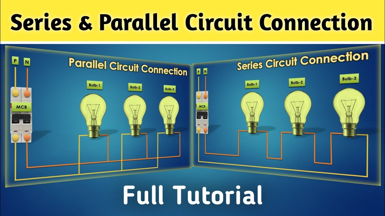 Series Parallel Circuit Connection of Bulb Easy Explanation | Wiring ...